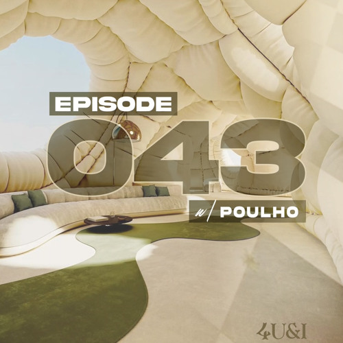 Stream EPISODE 043(w /POULHO) by 4U&I | Listen online for free on ...