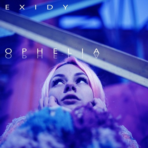Stream Ophelia by exidy | Listen online for free on SoundCloud