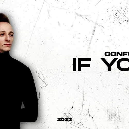 Stream Confused - If You by Simon | Listen online for free on SoundCloud