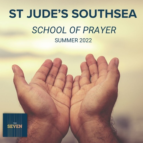 Stream 12th June 2022 (The 7) - Why and How We Pray - Song of Songs 1 : ...