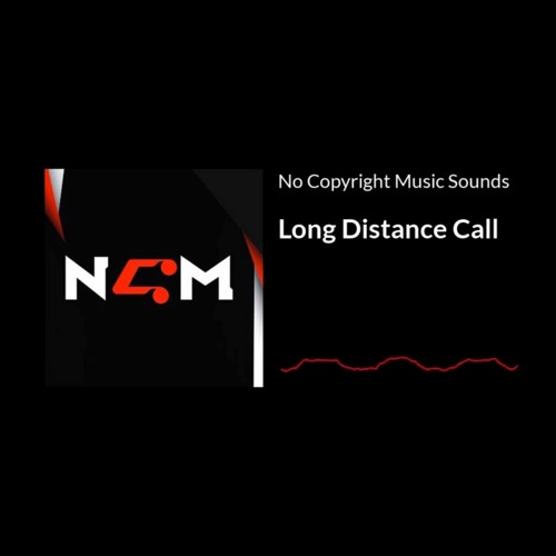 Stream Long Distance Call by No Copyright Music Sounds | Listen online ...