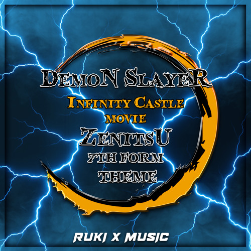 Stream Zenitsu 7th Form Theme (From 'Demon Slayer Infinity Castle Movie ...
