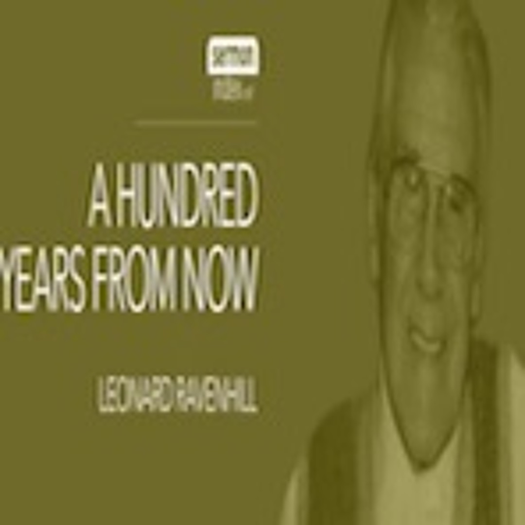 Stream Leonard Ravenhill - A Hundred Years From Now by BRMinistries ...
