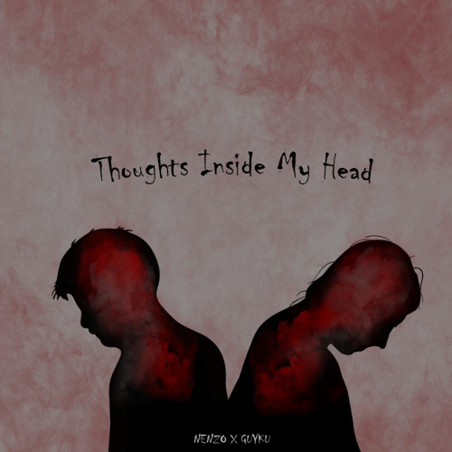 Stream Nenzo x Guyku - Thoughts Inside My Head by Nenzo | ננזו | Listen ...