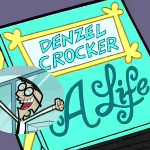 Stream episode The Fairly Oddparents OST: Denzel Crocker: A Life ...