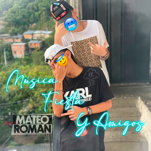 Stream MUSICA, FIESTA Y AMIGOS-MATEO ROMAN REC::W by MateoRomandj ...