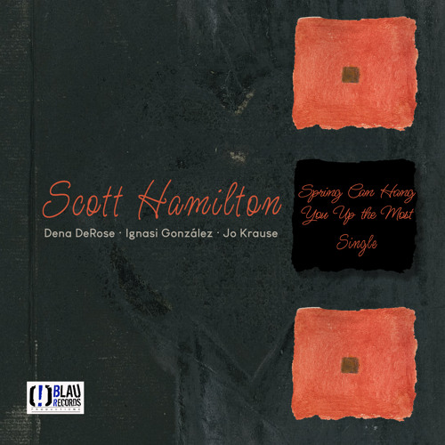 Stream Spring Can Really Hang You Up the Most (feat. Dena DeRose ...