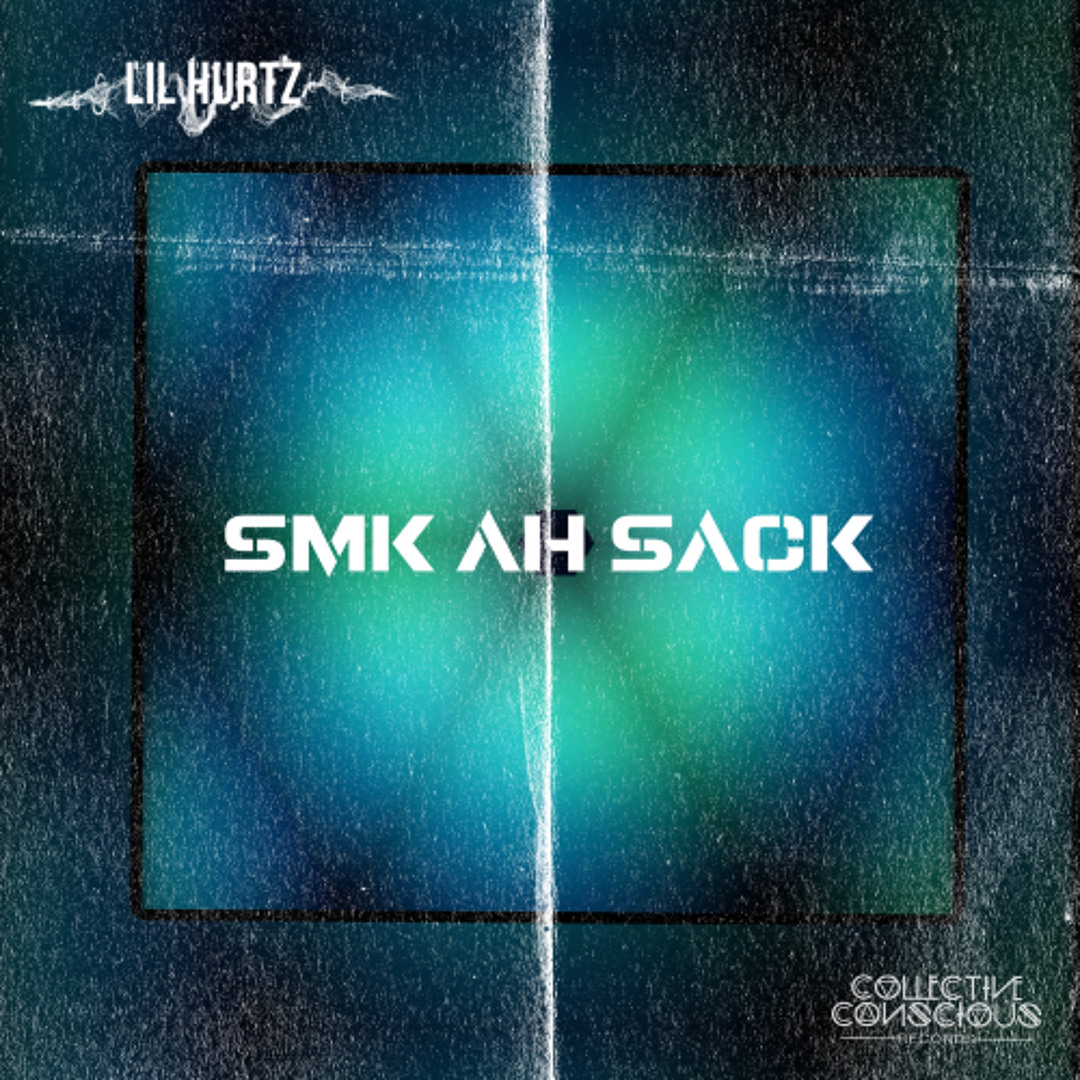 Stream Lil Hurtz- Smk Ah Sac by Collective Conscious Records | Listen ...