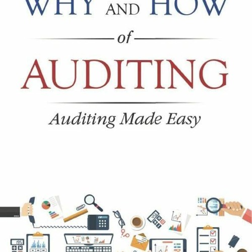 Stream episode Pdf(readonline) The Why And How Of Auditing: Auditing ... Stream episode Pdf(readonline) The Why And How Of Auditing: Auditing ...