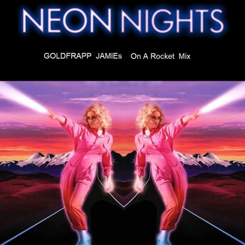 Stream Goldfrapp Rocket .. JAMIEs On A Rocket Mix by JAMIE MANGO TWIN ...