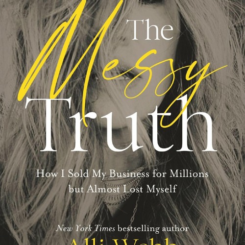 Stream [PDF] Download The Messy Truth How I Sold My Business For ...