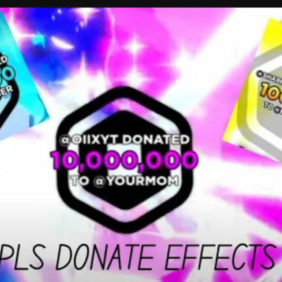 Stream All Donation Effects In Pls Donate by JusttSenko | Listen online ...