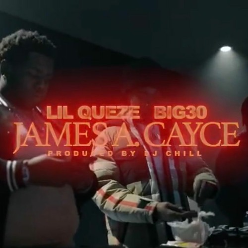 Stream Lil Queze x BIG30 - James A. Cayce by Nashville Flooded 🌊 ...