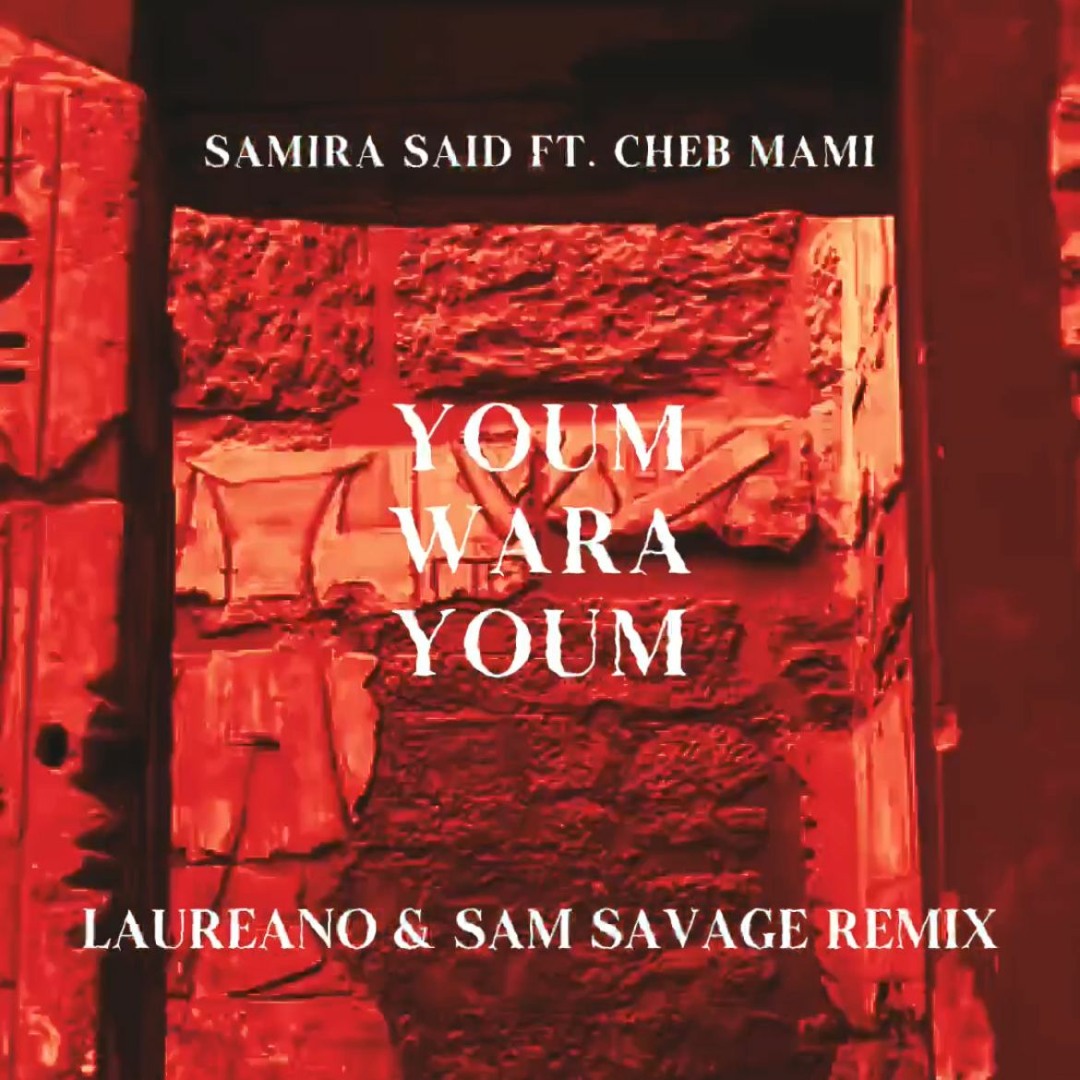 Stream Samira Said Feat. Cheb Mami - Youm Wara Youm (Laureano & Sam ...