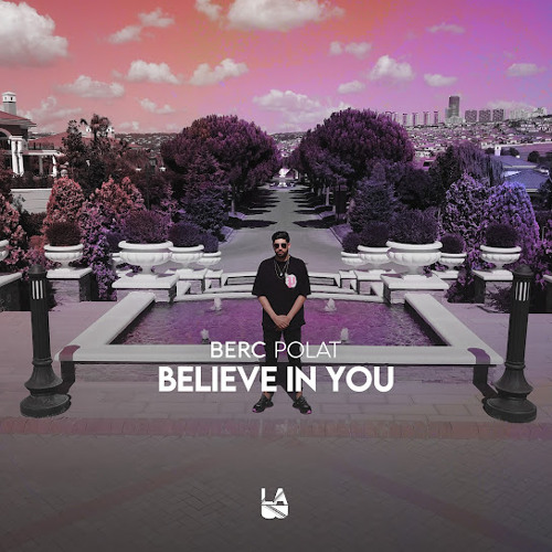 Stream Berc Polat - Believe In You by The Lab Vision | Listen online ...