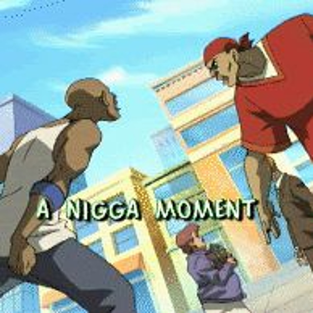 Stream A NIGGA MOMENT (Boondocks REMIX) by Jackson Beatz | Listen ...