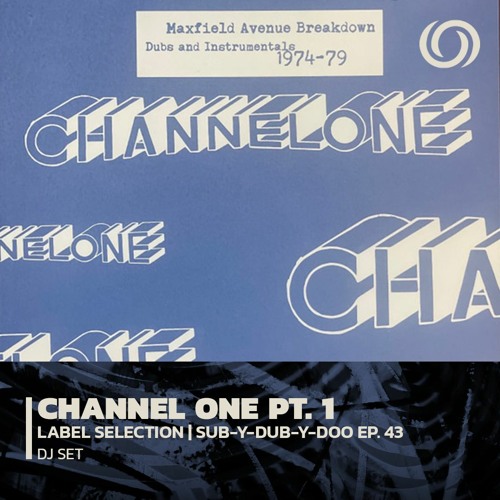 Stream Label Selection : Channel One Pt. 1 | Alagi Presents Sub-Y-Dub-Y ...