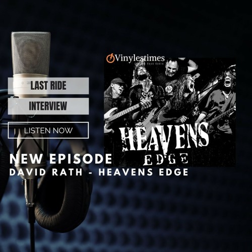 Stream Last Ride - Interview avec David Rath de Heavens Edge 04 Juin ...