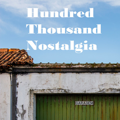 Stream Hundred Thousand Nostalgia 3 by Colin Henry | Listen online for ...