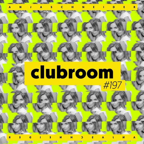 Anja Schneider - Club Room 197 2022-02-03