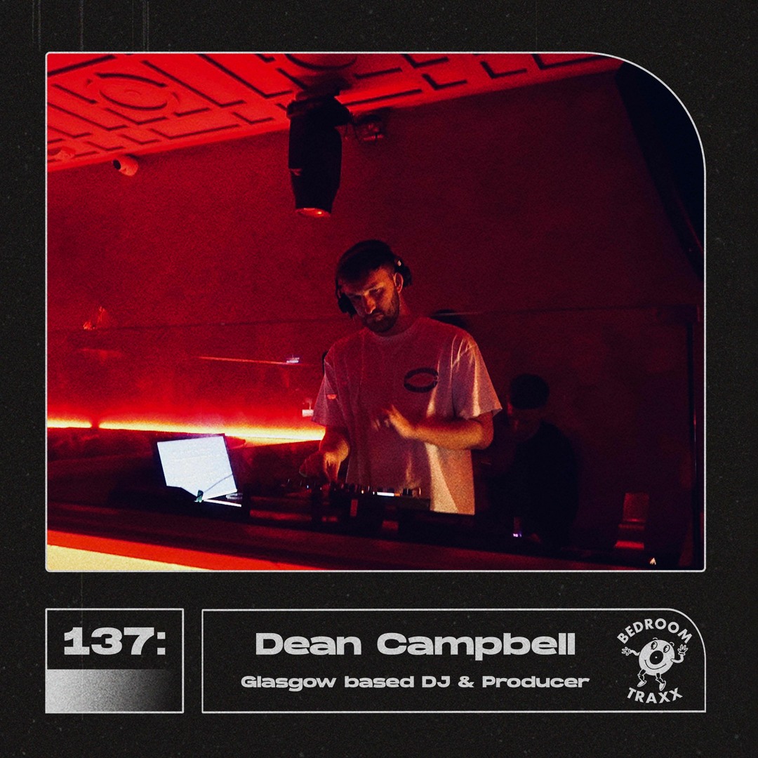Stream 137 - Dean Campbell by Bedroom Traxx | Listen online for free on ...