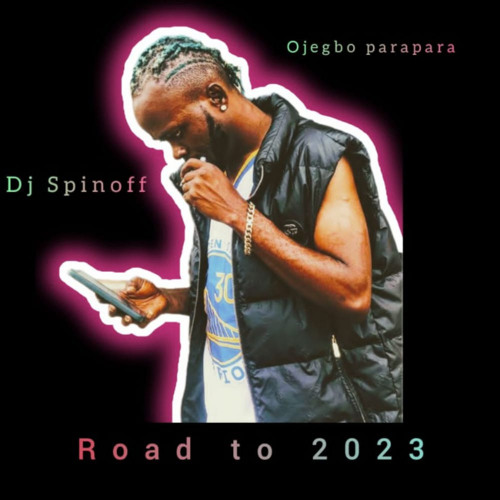 Stream Road To 2023 by DJ Spinoff | Listen online for free on SoundCloud