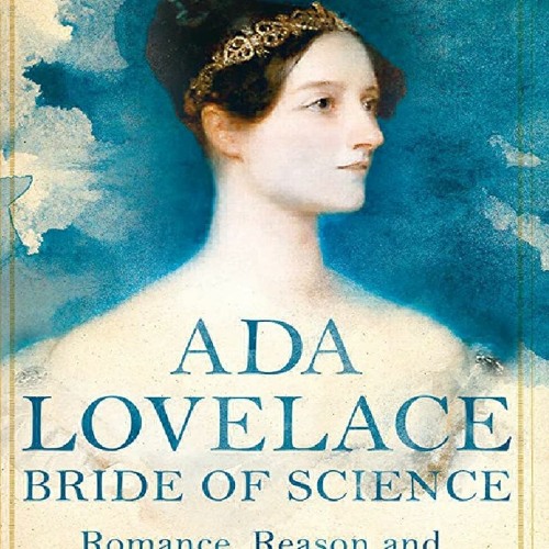 Stream episode (⚡PDF BOOK⚡) Ada Lovelace: Bride of Science: Romance ...
