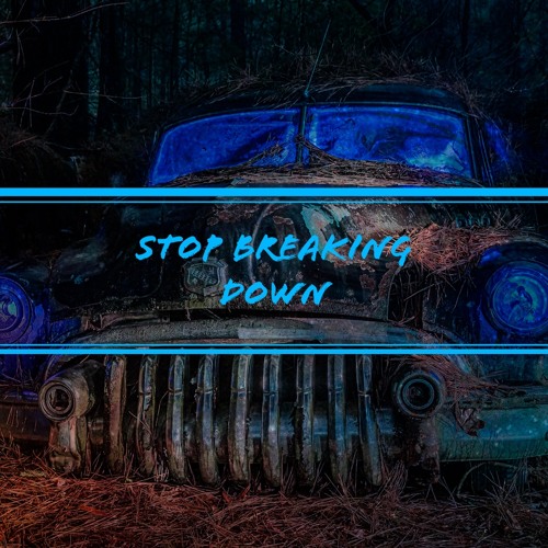 Stream Stop Breaking Down by Ziggybirds | Listen online for free on ...