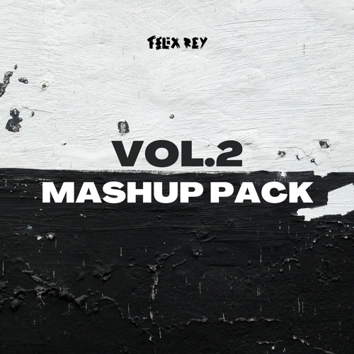 Stream Mashup Pack Vol.2 | Felix Rey by FELIX REY | Listen online for ...