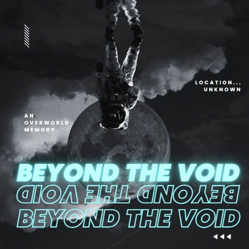 Stream Beyond the Void by An OverWorld Memory | Listen online for free ...