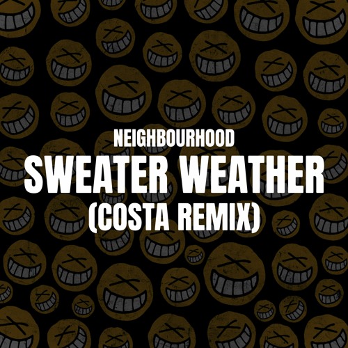The Neighbourhood Sweater Weather Little Daylight Remix