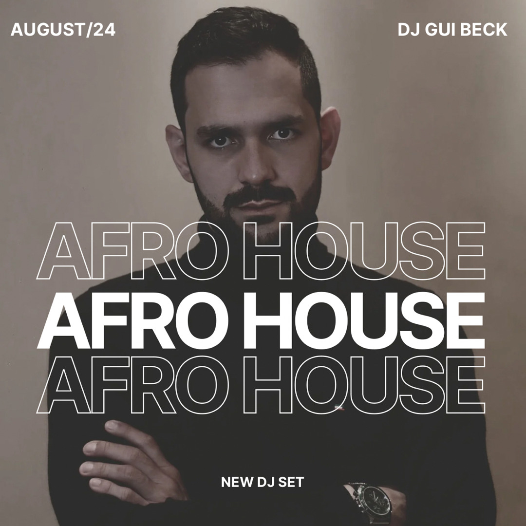 Stream Afro House - August 2024 by DJ Gui Beck | Listen online for free on SoundCloud