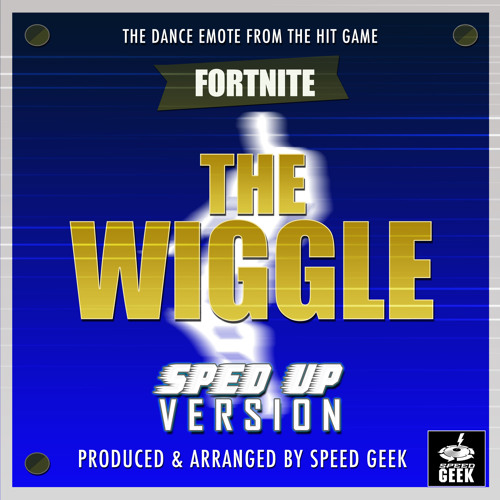 Stream The Wiggle Dance Emote (From ''Fortnite Battle Royale'') (Sped ...