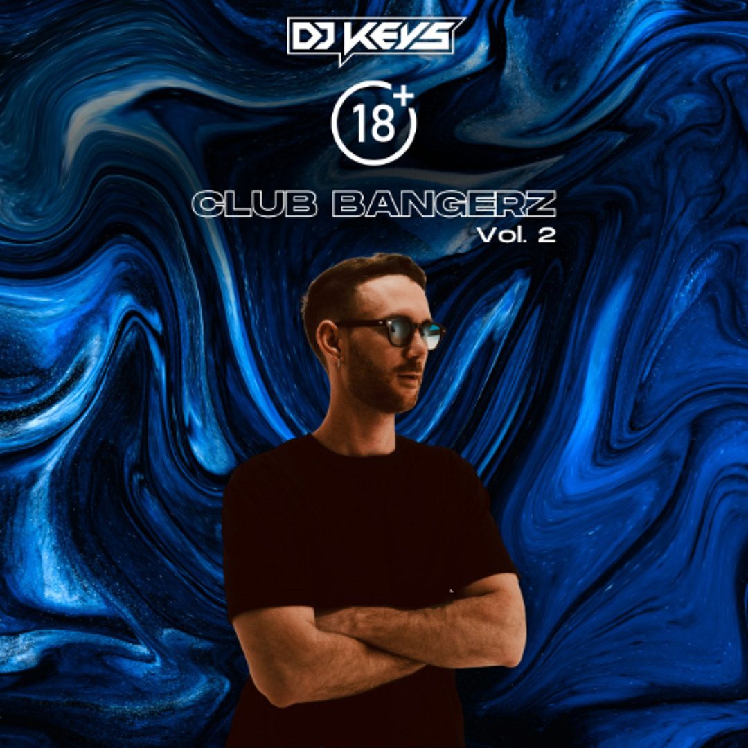 Stream +18 Club Bangerz Vol.2 by DJ Keys | Listen online for free on ...