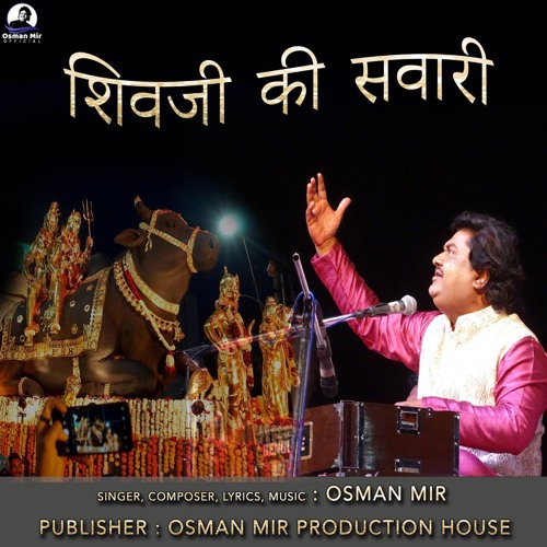 Stream Shivji Ki Sawari _ New Shiv Bhajan 2021 _ Osman Mir_256k.mp3 by ...