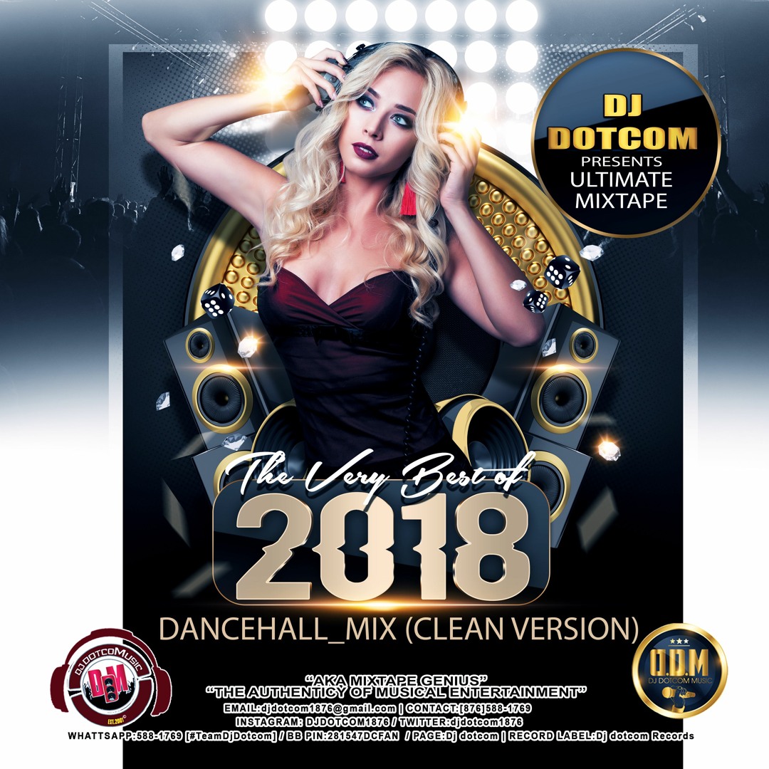 Listen to DJ DOTCOM_PRESENTS_THE VERY BEST OF 2018 DANCEHALL_MIXTAPE (CLEAN VERSION)🌎🔥🔥 by DJ ...