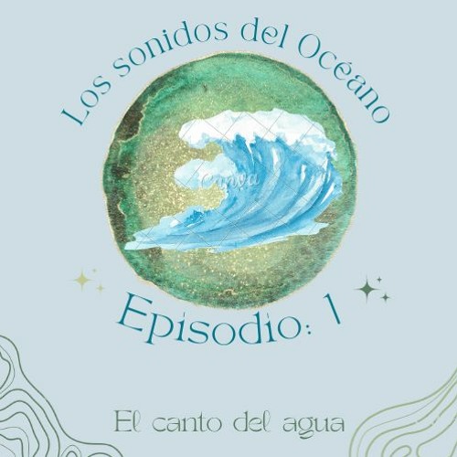 Stream episode Episodio 1: El canto del Agua by Angie Abril podcast ...