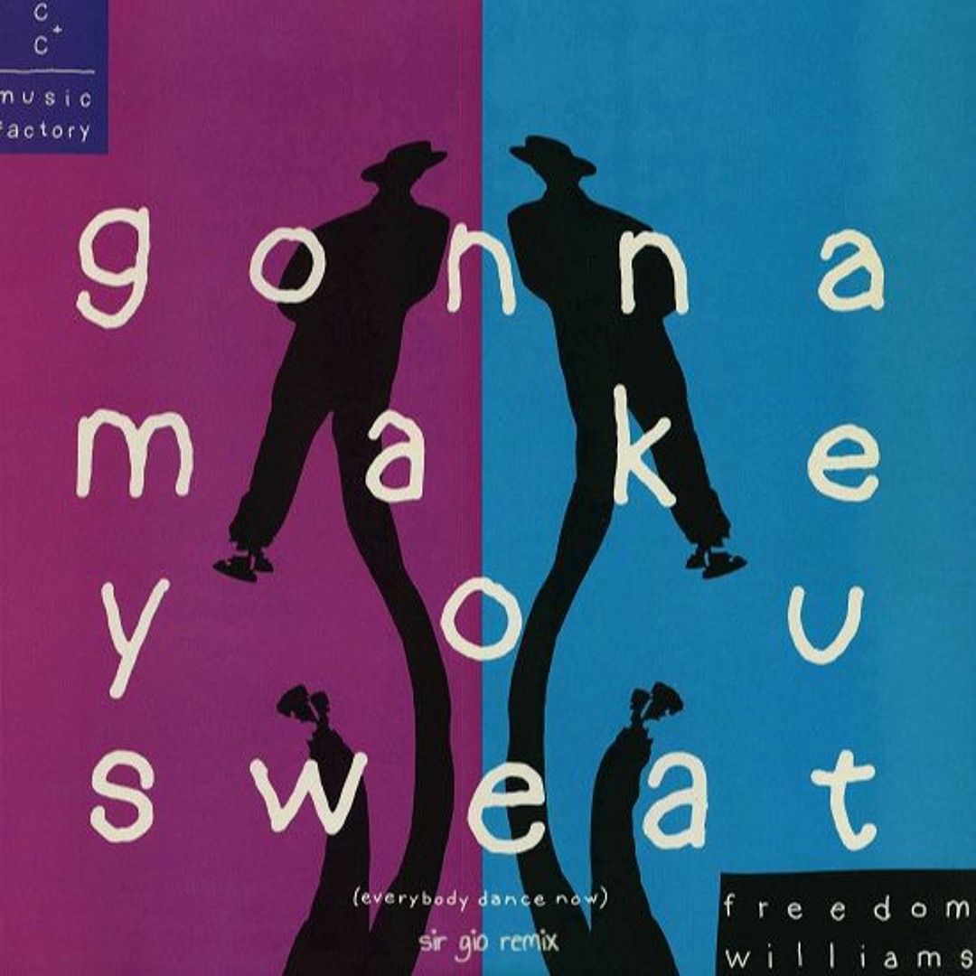 Stream C&C MUSIC FACTORY - GONNA MAKE YOU SWEAT (EVERYBODY DANCE NOW ...