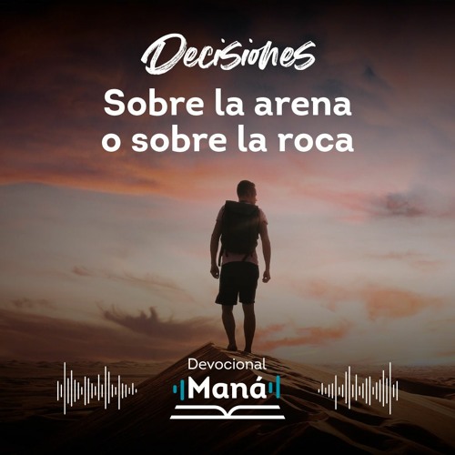 Stream Devocional │Descubre como edificar sobre la Roca evitando la Arena by Devocional Maná ...