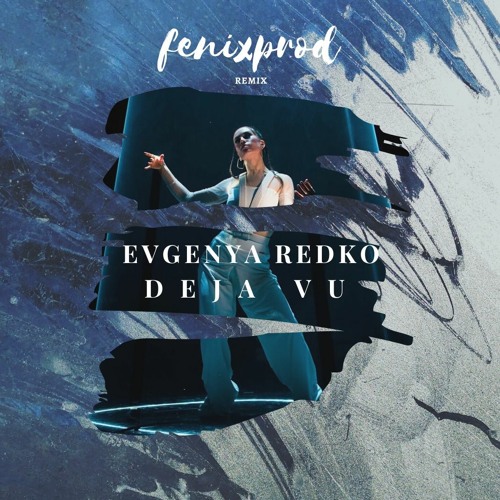 Stream Evgenya Redko - Deja Vu (Fenixprod Remix) by FENIXPROD | Listen ...