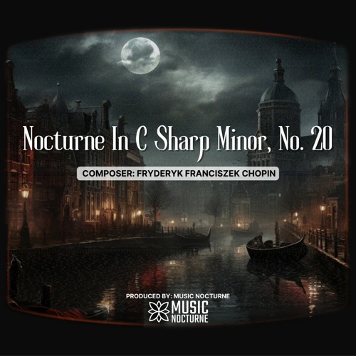 Stream Chopin - Nocturne In C Sharp Minor, No. 20 by Music Nocturne ...