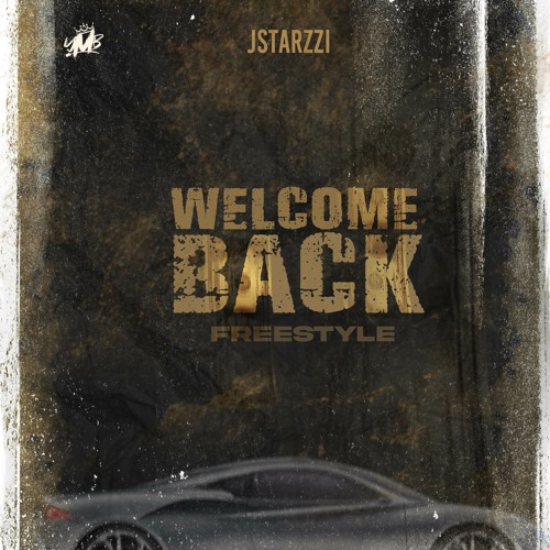Stream WELCOME BACK FREESTYLE by Jstarzzi | Listen online for free on ...