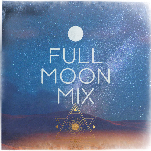 Stream Moon Mix #217 - Full Moon in Gemini - 2022/12/07 by BRYCE ...