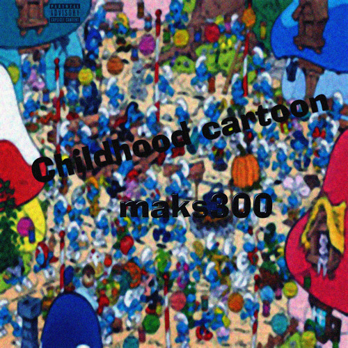 Stream Childhood Cartoon by maks300 | Listen online for free on SoundCloud