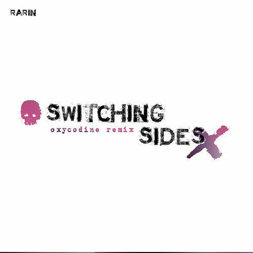 Stream Switching Sides - Rarin (oxycodine remix) by oxycodine | Listen ...