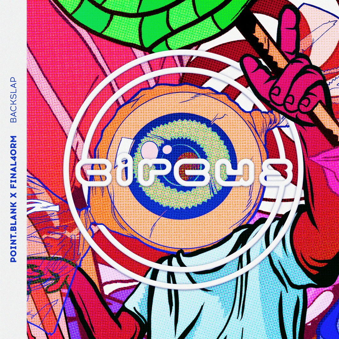 Stream Point.Blank x Final4orm - Backslap by Circus Records Official ...