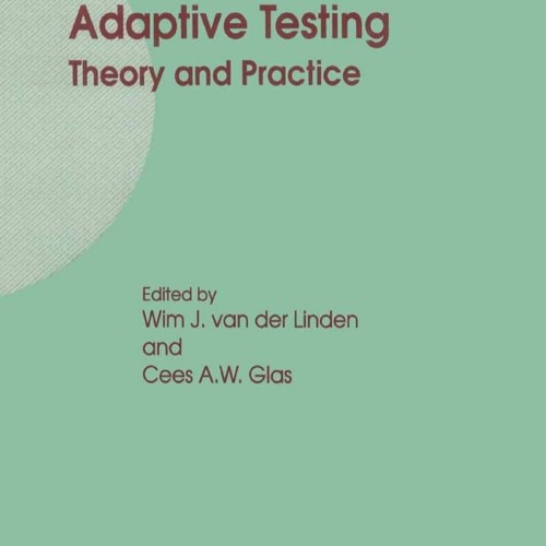 Stream Episode [pdf] Download⚡ Computerized Adaptive Testing Theory And Practice By