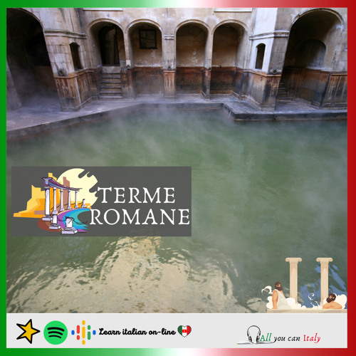 Stream Le terme romane by All you can Italy - Learn italian on-line ...