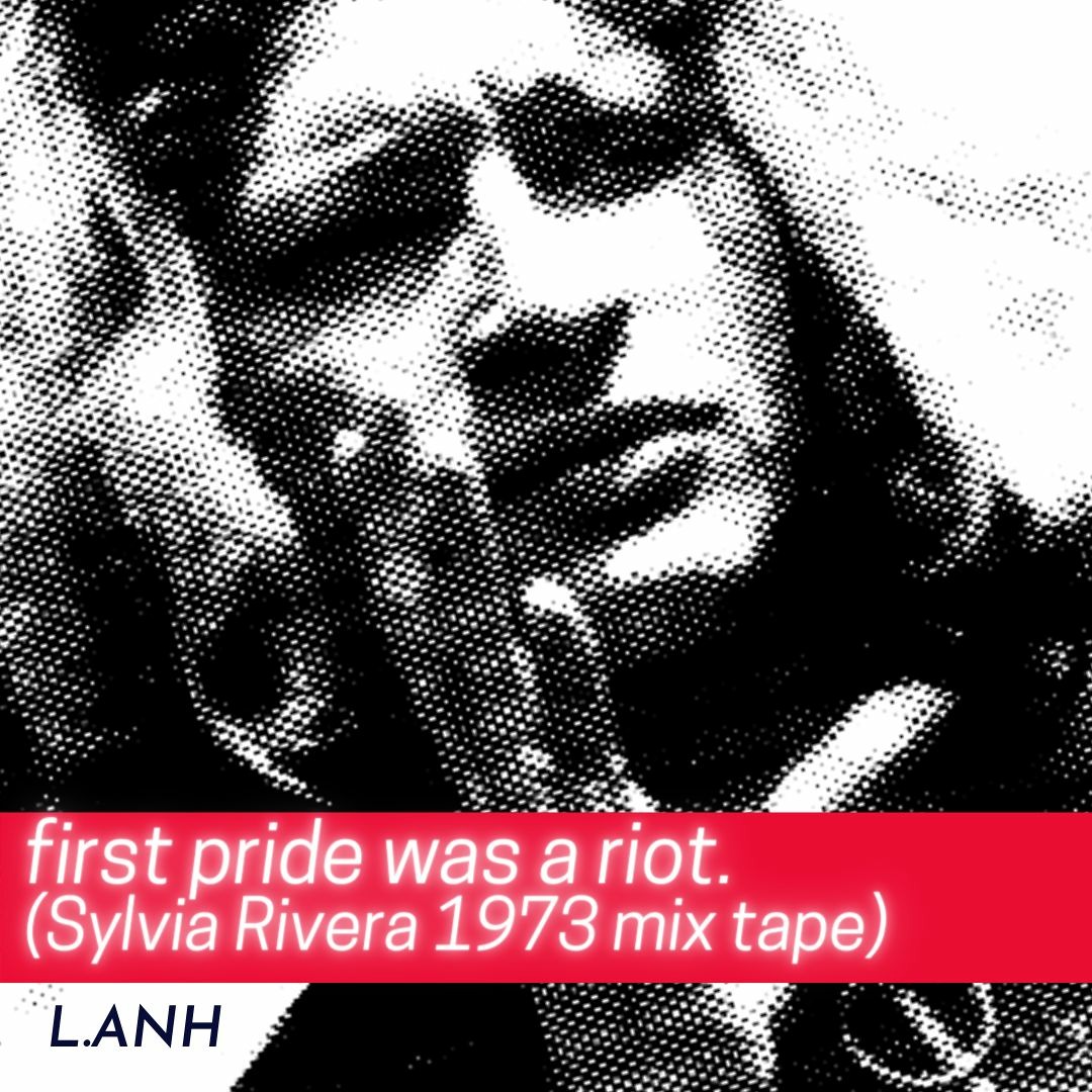 Stream First Pride Was A Riot (Sylvia Rivera 1973 Mix Tape) by LAURA ...
