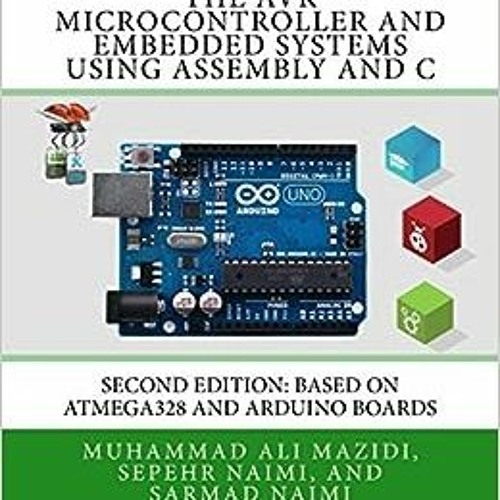 Stream Ebook ️ The Avr Microcontroller And Embedded Systems Using Assembly And C Using